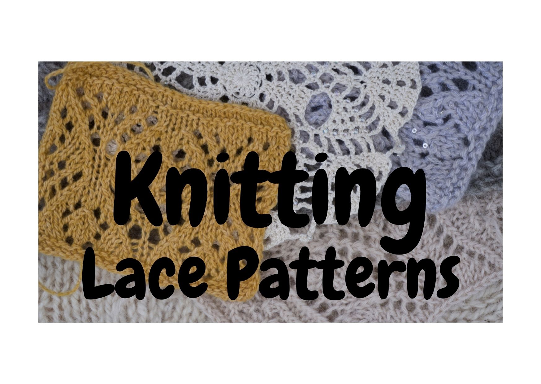 Knitting Lace Patterns The Easy Way - Knitting For Profit